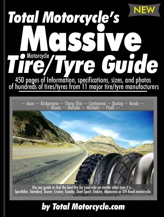Total Motorcycle Tire/Tyre Guide Total Motorcycle Tire/Tyre Guide