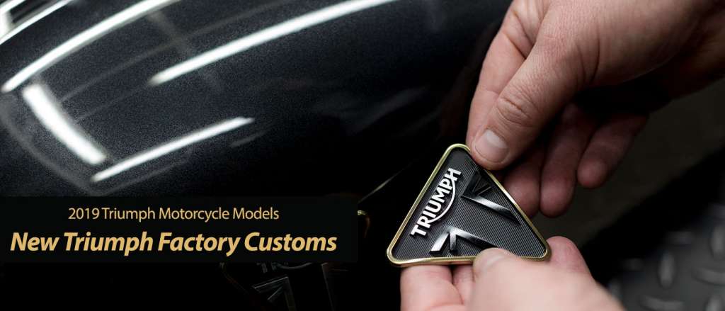 New 2019 Triumph Factory Customs - Exclusive | Total Motorcycle