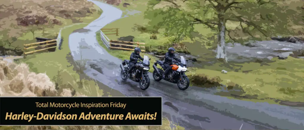 Inspiration Friday: Harley-Davidson Adventure Awaits | Total Motorcycle